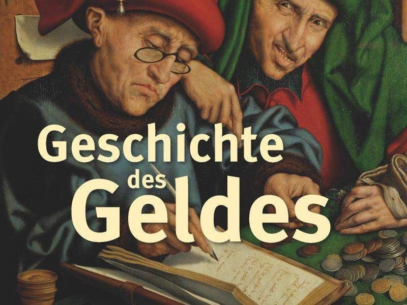 Was die Welt regiert: Geschichte des Geldes