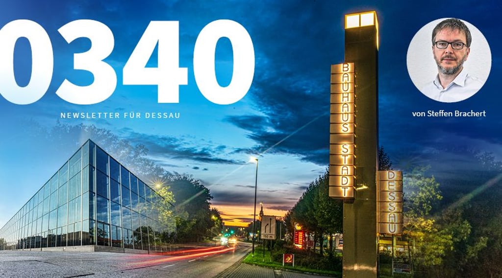 0340 Newsletter Dessau 22. August #116: Warum die geplanten höheren ...